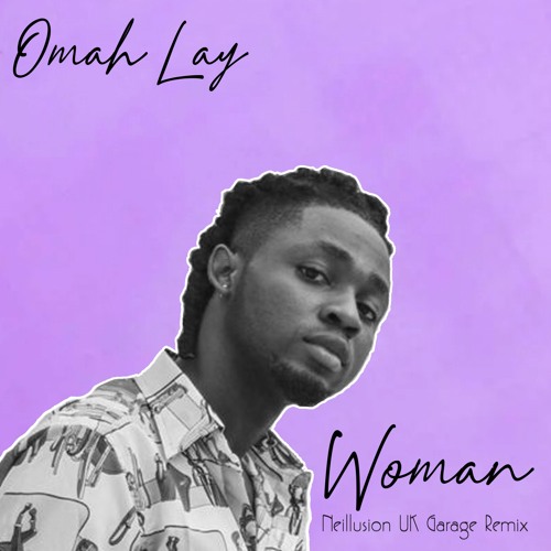 pumpyoursound.com | Omah Lay - Woman (UK Garage Remix)