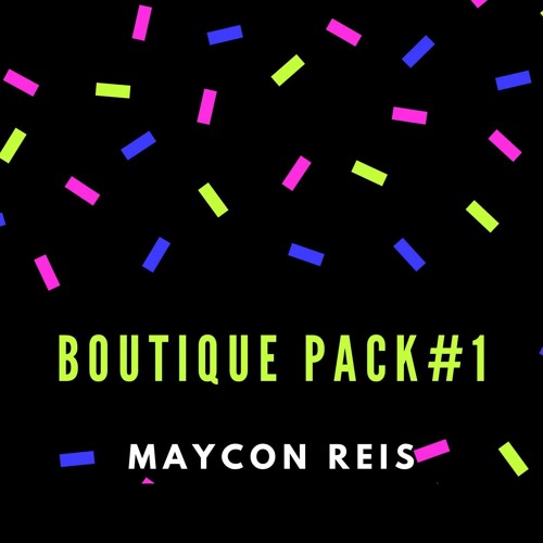 Stream MAYCON REIS - BOUTIQUE PACK - Available for Download by Maycon ...
