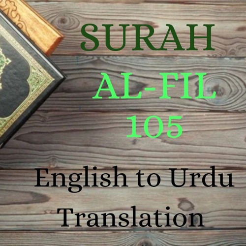 Stream Surah Al Fil 105 I English to Urdu translation of Holy Quran by ...