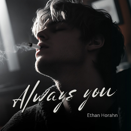 Stream Always You by Ethan Horahn | Listen online for free on SoundCloud