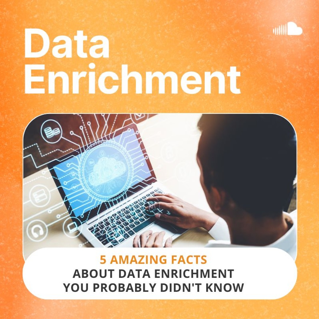Stream 5 Amazing Facts About Data Enrichment You Probably Didn't Know ...