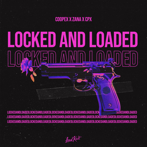 Locked and Loaded - Listen to music