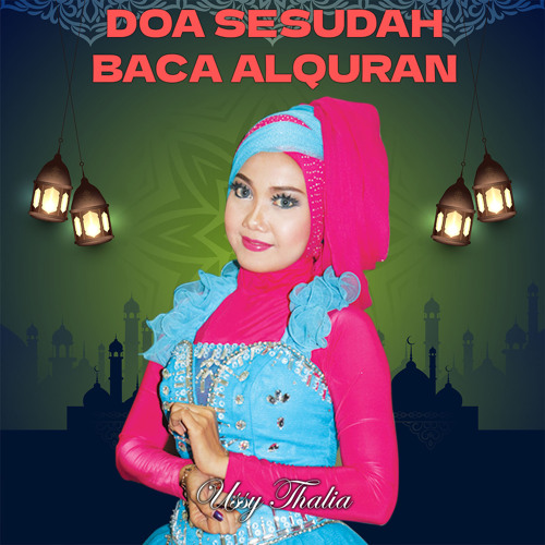 Stream Do'a Sesudah Baca Al QurAn by Ussy Thalia | Listen online for ...