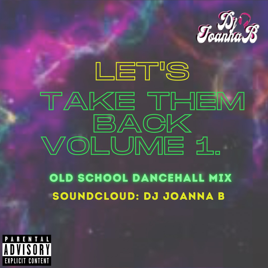 Stream Lets Take Them Back Old School Reggae & Dancehall Mix By Joanna ...