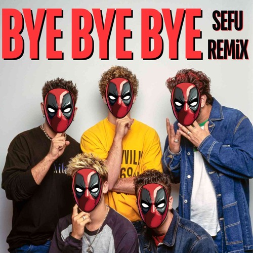 Stream NSYNC X DJ Snake - Bye Bye Bye (Sefu Hip-Hop Remix) - PITCHED ...