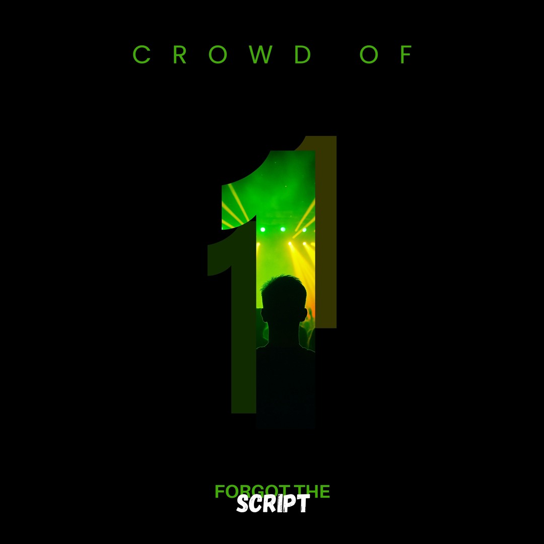 Stream Forgot The Script | Listen to Crowd of 1 playlist online for ...