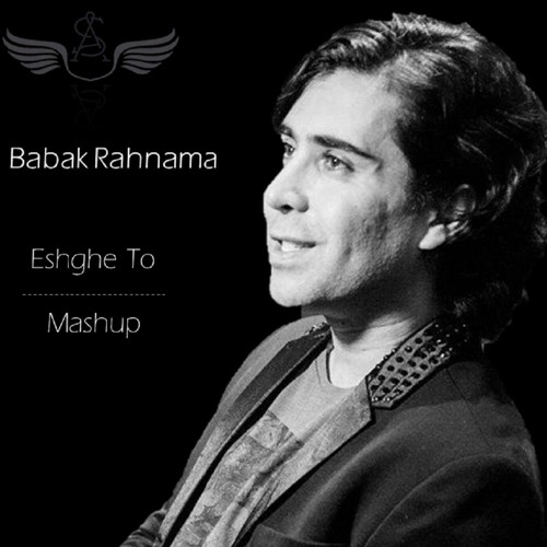 Stream Babak Rahnama - Eshghe To (S&A Mashup) by S&A | Listen online ...