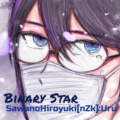Stream 『Binary Star』SawanoHiroyuki[nZk] -Uru【 Thai Version Cover 】 KazumaoFR by Kazumao_FR ...