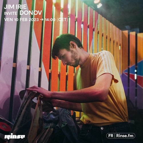 Stream Jim Irie invite Donov - 10 Février 2023 by Rinse France | Listen ...