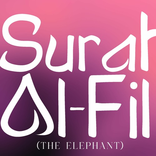 Stream Surah Al-Fil (The Elephant) - Mahib Khan - (Official Audio) by ...