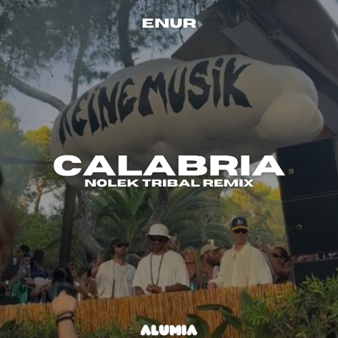 Stream Enur - Calabria 2007 (Nolek Tribal Remix) [Afro House] by ALUMIA ...