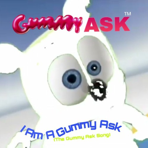 Listen to playlists featuring I Am A Gummy Ask (English version) by ...
