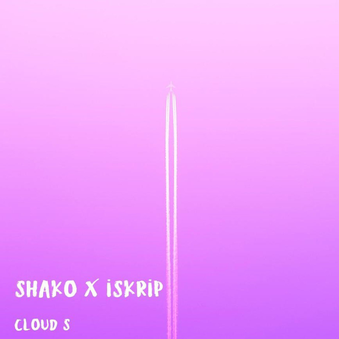 Stream Shako x iSkrip - Cloud's by iSkrip | Listen online for free on ...