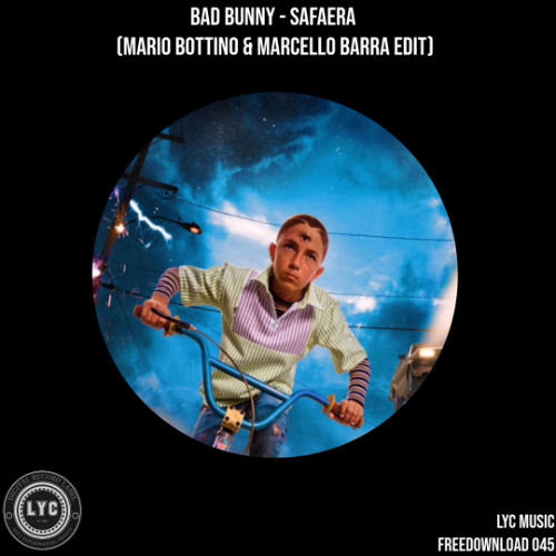 Stream LYC FREEDOWNLOAD 045: Bad Bunny - Safaera (Mario Bottino ...