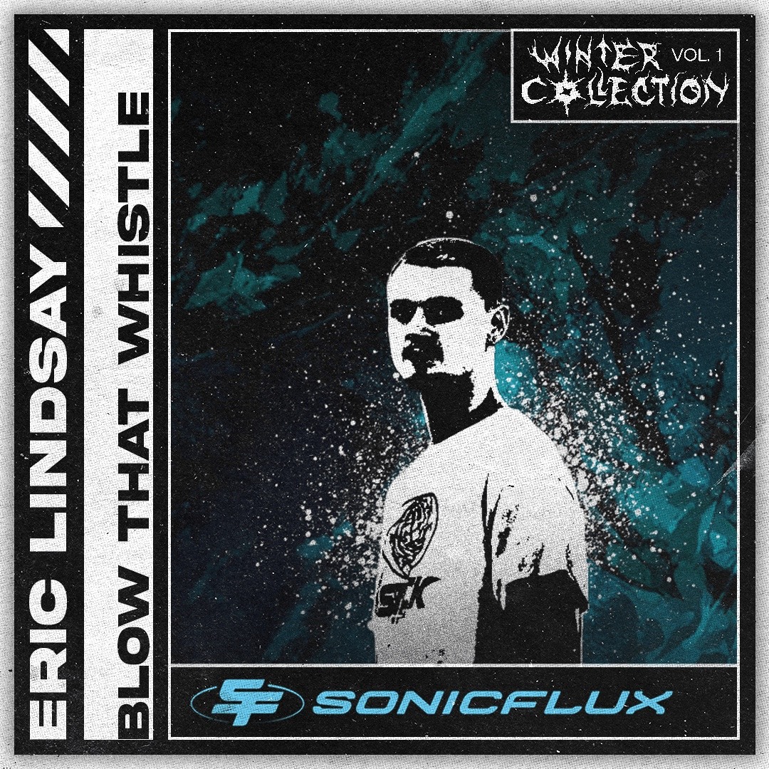 Stream ERIC LINDSAY - BLOW THAT WHISTLE by SONICFLUX | Listen online ...