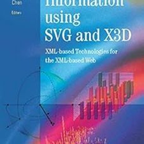 Stream Read ️ Pdf Visualizing Information Using Svg And X3d Xml Based Technologies For The Xml