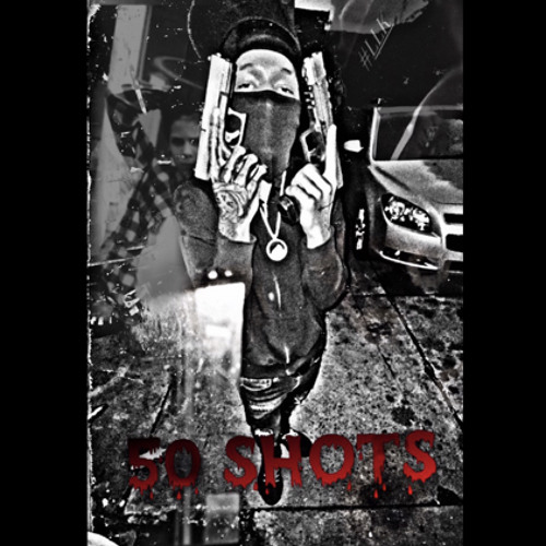 Stream 50 Shots by gbgcapo600 | Listen online for free on SoundCloud