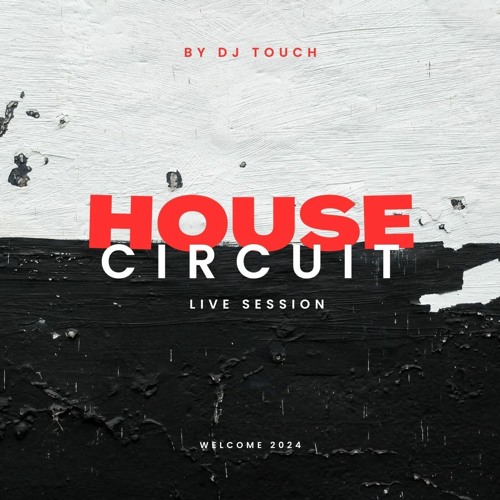 Stream Dj Touch House Circuit Live Session ( FREE DOWNLOAD --BUY) by ...