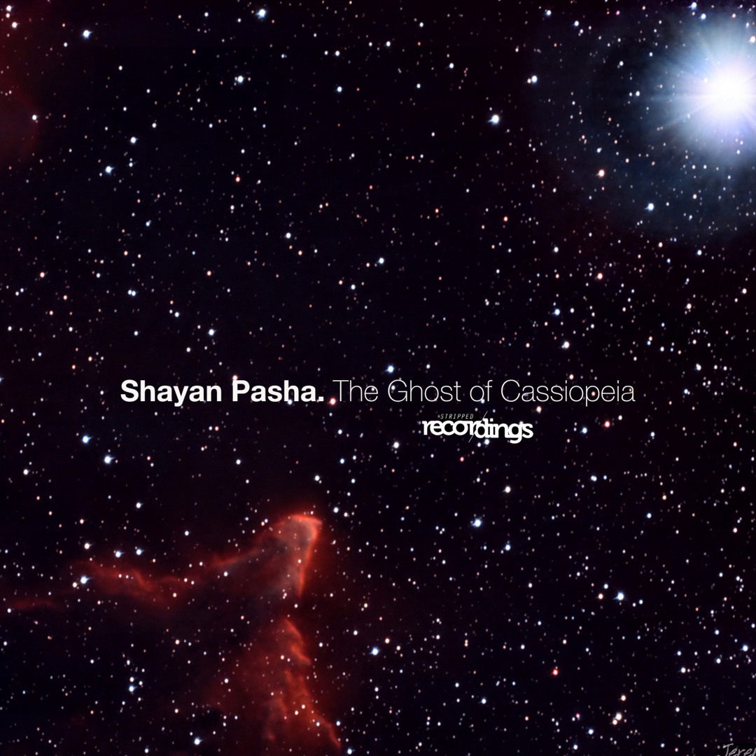 Stream PREMIERE: 374-SR Shayan Pasha - The Ghost of Cassiopeia | Stripped Recordings by stripped ...