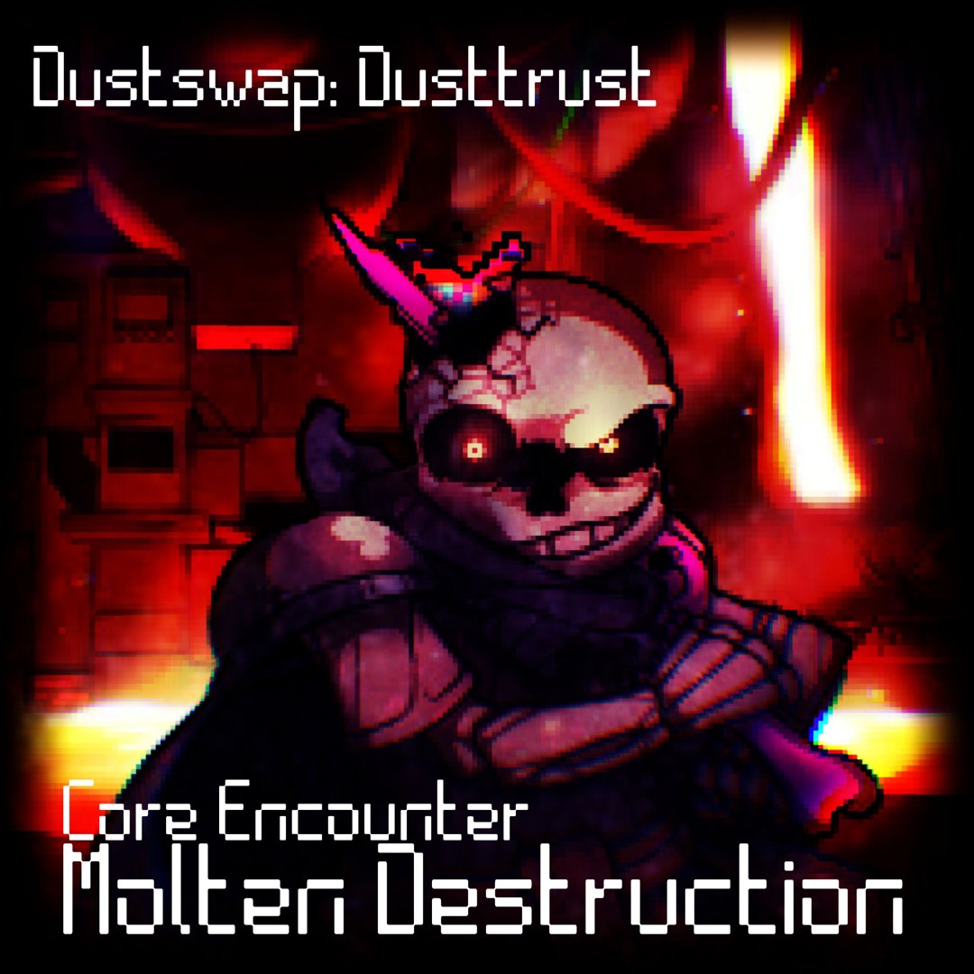 Stream Molten Destruction (Dusttrust: Core Encounter) by Amrazkero ...