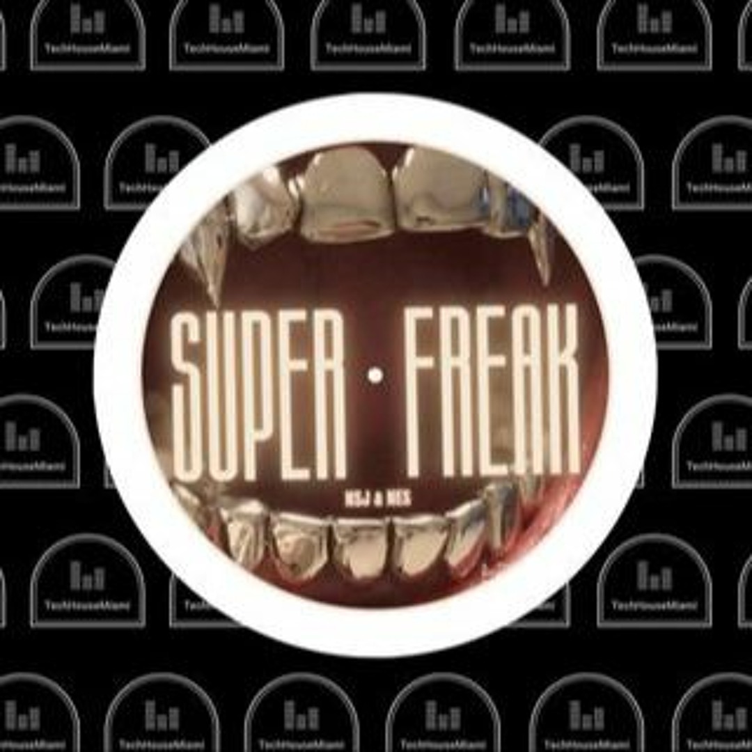Stream NSJ x NES - Super Freak (Original Mix) by TechHouseMiami ...