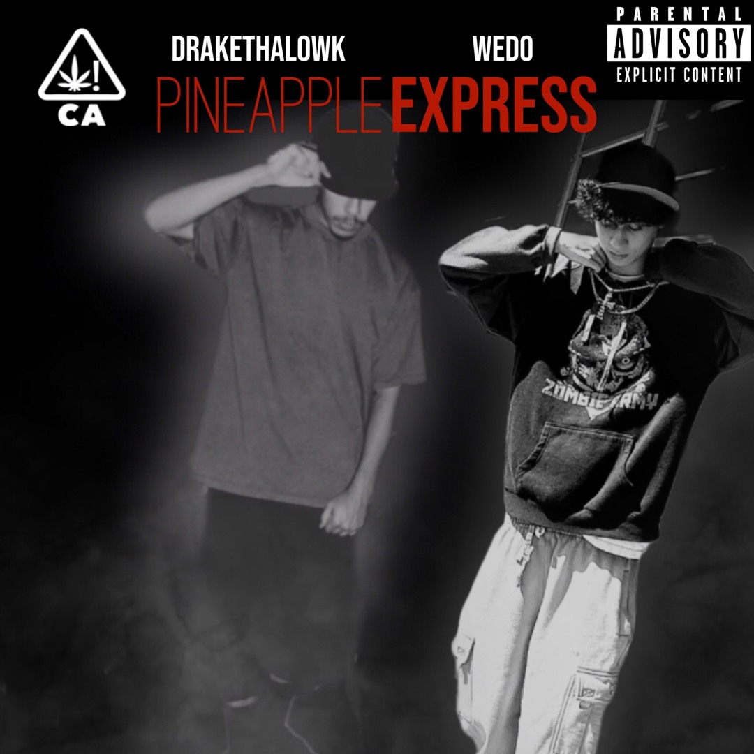 Stream DrakeThaLowk, WEDO - Pineapple Express by DrakeThaLowk | Listen ...