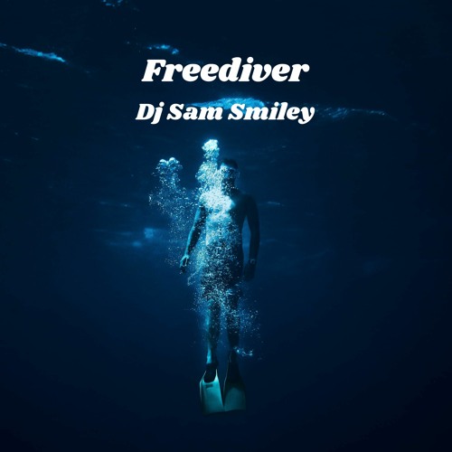 Stream Freediver by Dj Sam Smiley | Listen online for free on SoundCloud