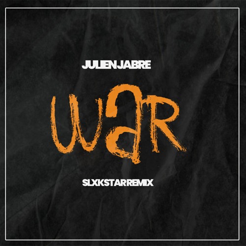 Stream Julien Jabre | War (Slickstar Remix) by Just Slick | Listen ...