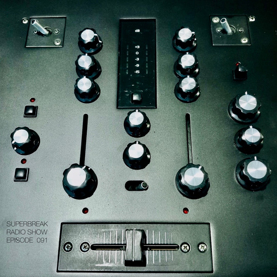 Stream Superbreak Radio Show Episode 091 by Superbreak | Listen online ...