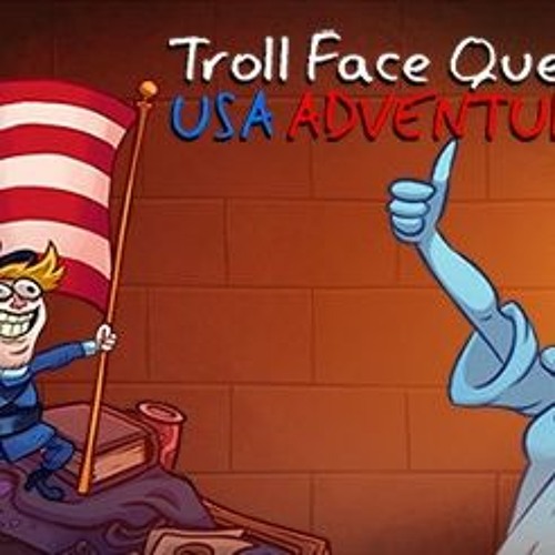 Stream Troll Face Quest: USA Adventure 2 - The Game That Will Test Your ...