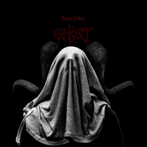 Stream Ghost by Bass_Killaz | Listen online for free on SoundCloud