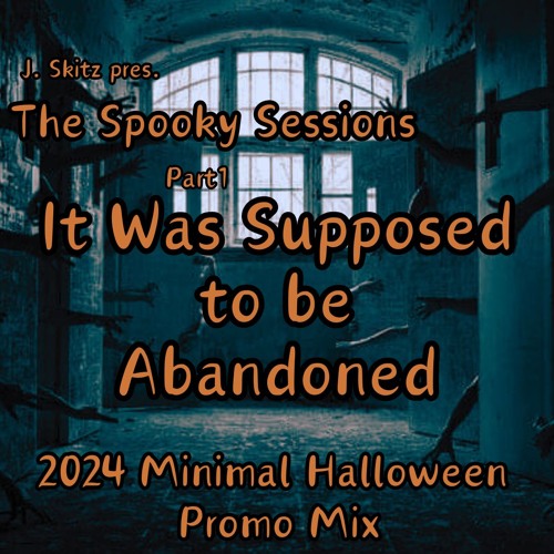 Stream Part 1 - It Was Supposed To Be Abandoned - Halloween Promo Mix ...