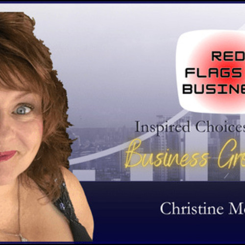 Stream Red Flags In Business - Christine McIver by Inspired Choices ...