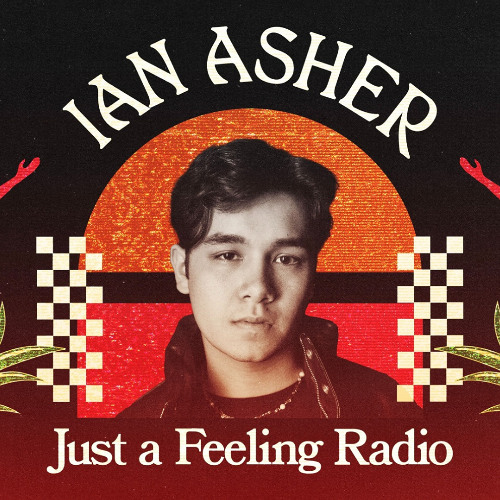 Ian Asher - Just A Feeling Radio 025 2025-02-19