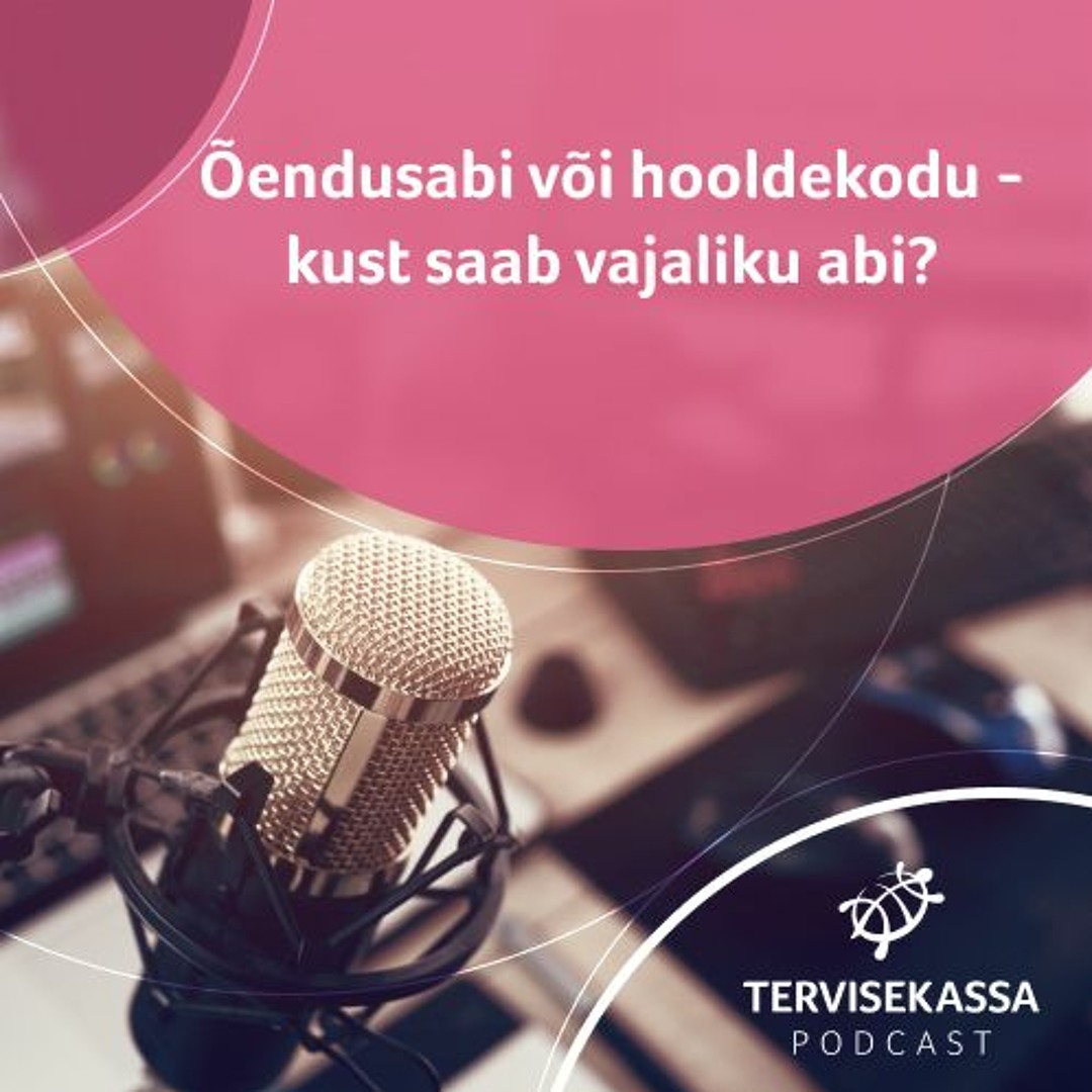 Stream #27 Õendusabi või hooldekodu – kust saab vajalikku abi? by ...
