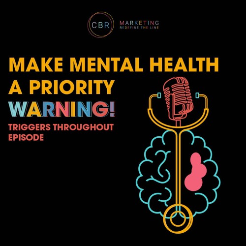 Stream Make Mental Health a Priority by CBR Marketing | Listen online ... Stream Make Mental Health a Priority by CBR Marketing | Listen online ...
