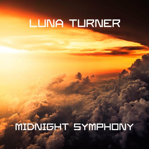 Stream Luna Turner - Midnight Symphony by Luna Turner | Listen online ...