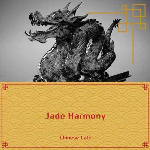 Stream Jade Harmony by Chinese Café | Listen online for free on SoundCloud