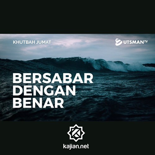 Stream Khutbah Jumat - Bersabar dengan Benar (4K) - Ustadz Abdullah ...
