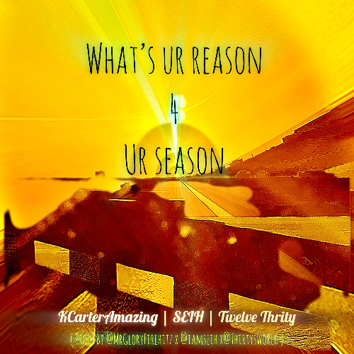 Stream What`s Ur Reason 4 Ur Season ft. KCarterAmazing x SEIH x Twelve ...