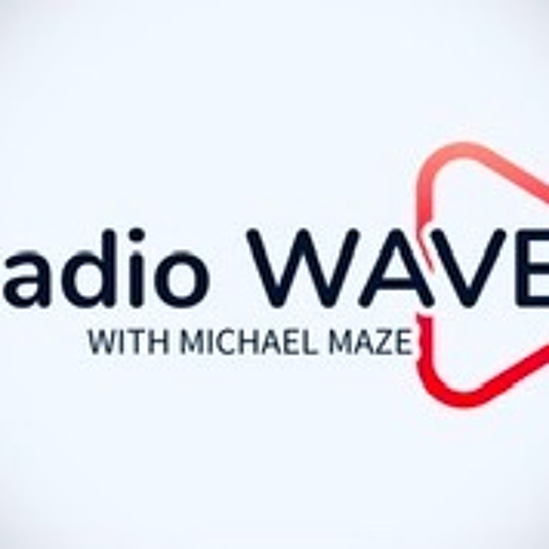 Stream Radio WAVE With Michael Maze by Maze Radio | Listen online for ...