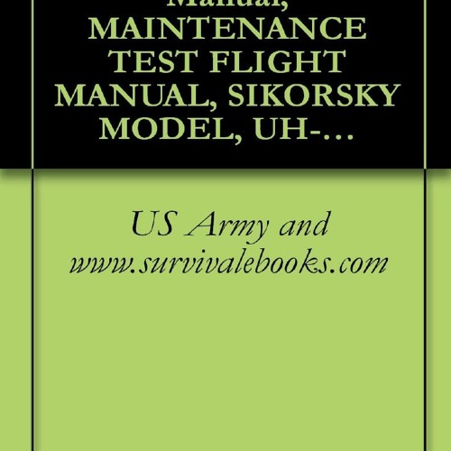 Stream _PDF_ US Army Technical Manual, MAINTENANCE TEST FLIGHT MANUAL ...