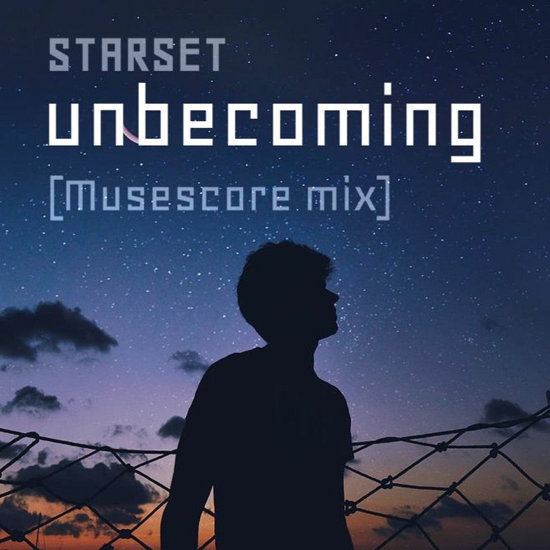 Stream STARSET - Unbecoming (Musescore Cover V2) by kdel | Listen ...