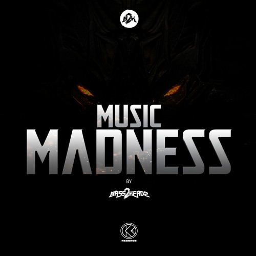 Stream MUSIC MADNESS #15 BY BASS 2 HEADZ 2020 by K1-Recordz | Listen ...