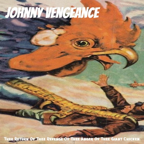 Stream Thee Return Ov Thee Revenge Ov Thee Anger Ov Thee Giant Chicken ...