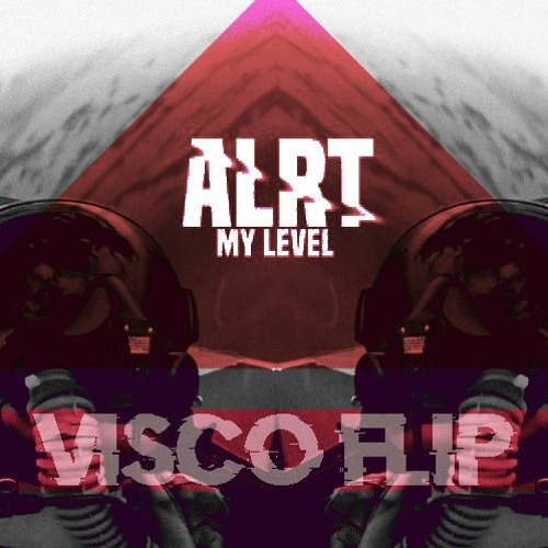 Stream ALRT - My Level (visco flip) by visco. | Listen online for free ...