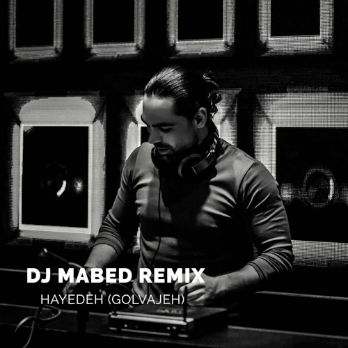 Stream Haydeh Golvajeh (Dj Mabed Remix) by DJ Mabed | Listen online for ...