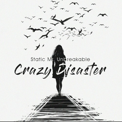 Stream Crazy Disaster by Static Mr. Unbreakable | Listen online for ...