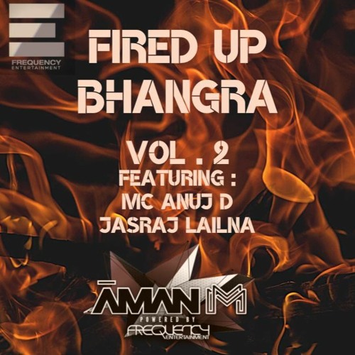 Stream Aman M Fired Up Bhangra Vol 2 By Aman M Listen Online For
