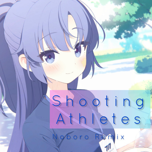 Stream 【Blue Archive】Shooting Athletes Remix by Noboro.のぼろ/音楽チャンネル ...